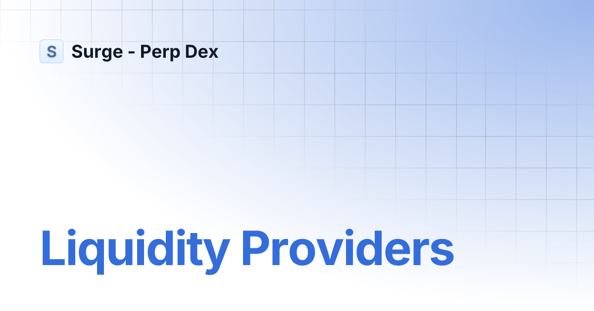 Liquidity Providers | Surge - Perp Dex